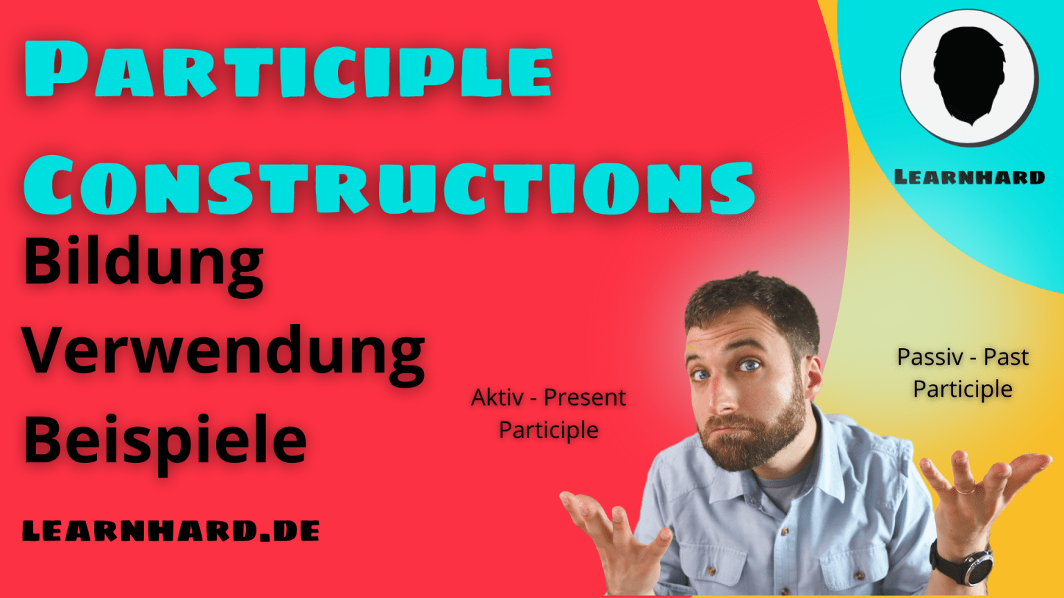 Participle Constructions auf Deutsch erklärt - Bildung, Verneinung ...